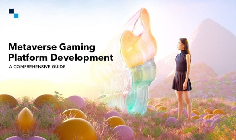 A Comprehensive Guide on Metaverse Gaming Platform Development