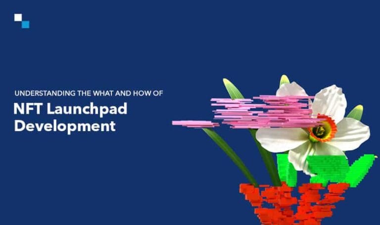 A Comprehensive Guide to NFT Launchpad Development