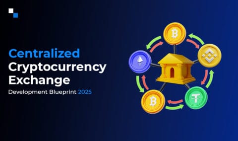 Cutting-Edge Centralized Crypto Exchange Development Guide 2025