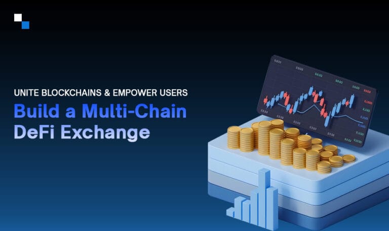 Multi-Chain DeFi Exchange Development- Explained