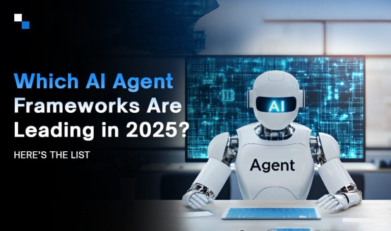 Top AI Agent Frameworks to Explore in 2025