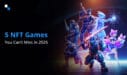 5 NFT Games to Watch in 2025 | NFT Game Development