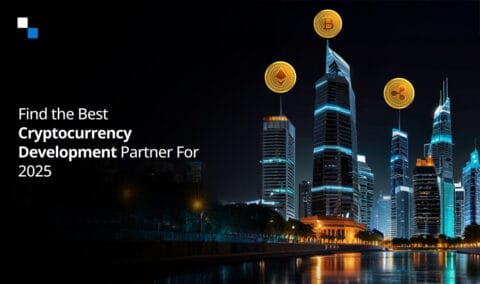 Top Cryptocurrency Development Company Guide for 2025