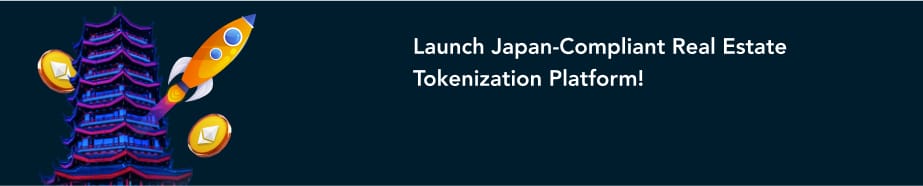 Real Estate Tokenization Platform Development in Japan