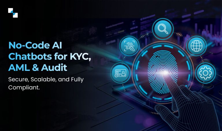 How Enterprises Use No Code AI Chatbot Builders to Automate KYC, AML & Audit Workflows