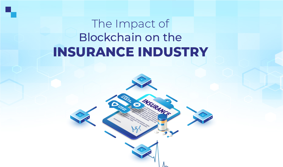 Impact of Enterprise Blockchain Solutions on the Insurance Industry ... Impact of Enterprise Blockchain Solutions on the Insurance Industry ...